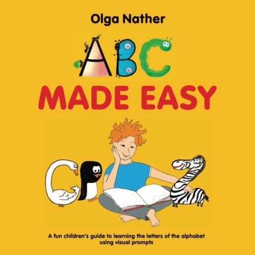ABC MADE EASY A fun childrens guide to learning the letters of the ...