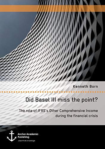 Did Basel III miss the point? The role of IFRS's Other Comprehensive ...