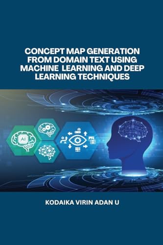 Concept Map Generation from Domain Text Using Machine Learning and Deep Learning Techniques By ...