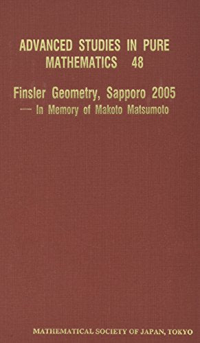 Finsler Geometry, Sapporo 2005 -- In Memory Of Makoto Matsumoto By ...
