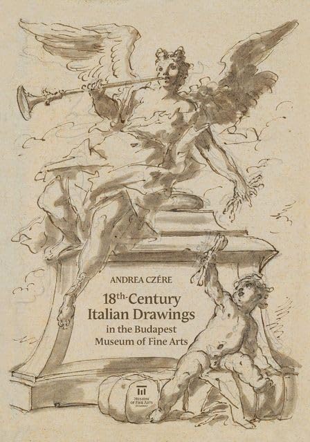 18th-Century Italian Drawings in the Budapest Museum of Fine Arts By ...