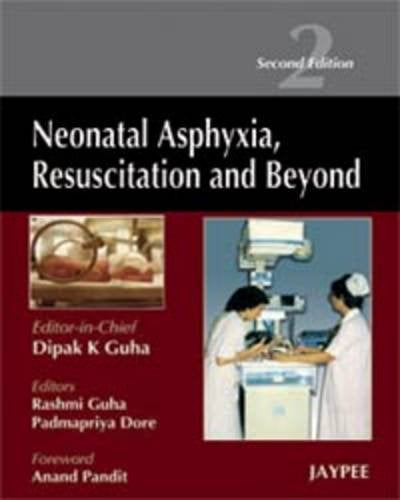 Neonatal Asphyxia, Resuscitation and Beyond By Dipak K Guha | World of ...