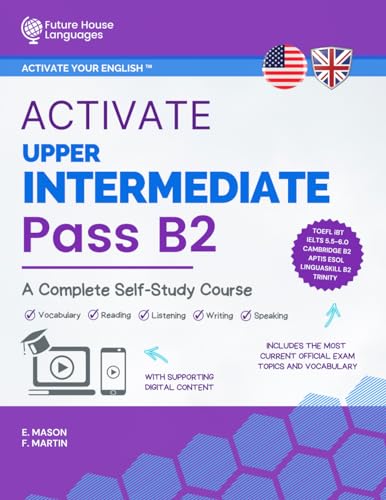 Activate Upper-Intermediate B2: A Complete Self-Study Course (Activate Your English™) By Martin ...
