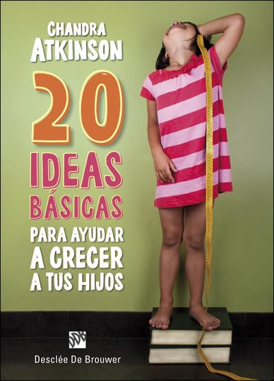 20 ideas básicas para ayudar a crecer a tus hijos. Cuaderno de notas ...