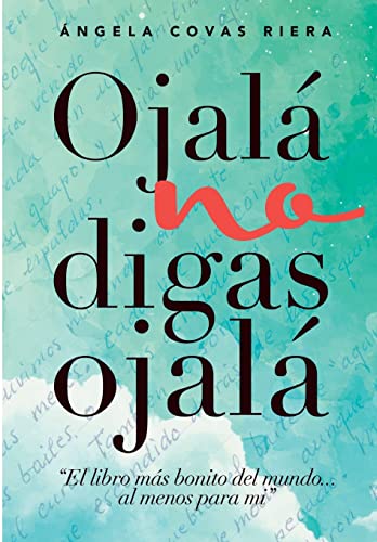 Ojalá no digas Ojalá By Angela Maria Covas Riera | World of Books GB