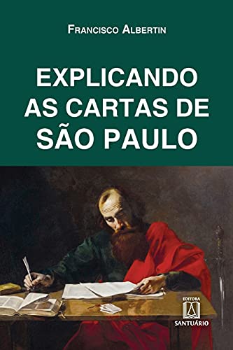 Explicando as cartas de Sao Paulo By Francisco Albertin | World of Books GB
