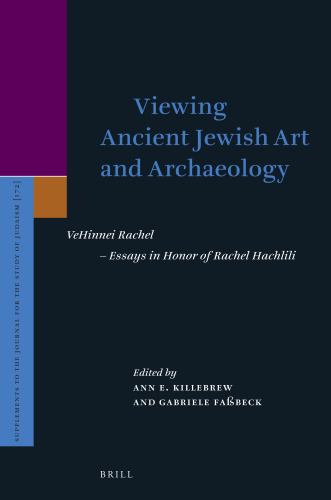 Viewing Ancient Jewish Art and Archaeology By Ann Killebrew | World of ...