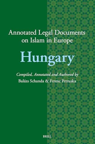 Annotated Legal Documents on Islam in Europe: Hungary By Ferenc ...