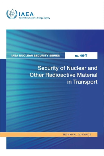 Security of Nuclear and Other Radioactive Material in Transport By Iaea ...