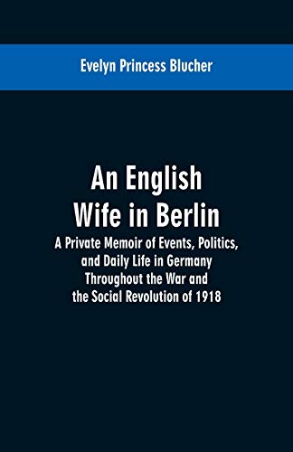 An English Wife in Berlin By Evelyn Princess Blucher | World of Books