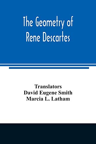 The geometry of Rene Descartes By David Eugene Smith | World of Books US