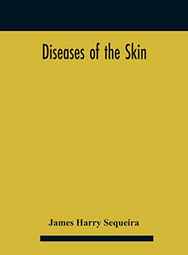 Diseases of the skin By James Harry Sequeira | World of Books