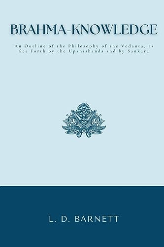 Brahma-Knowledge An Outline of the Philosophy of the Vedanta, as Set ...
