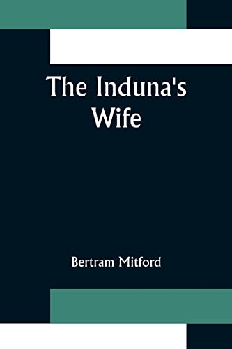 The Induna's Wife By Bertram Mitford | World of Books GB