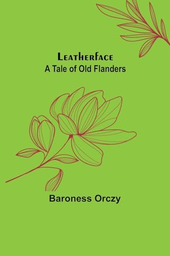 Leatherface By Baroness Orczy | World of Books GB