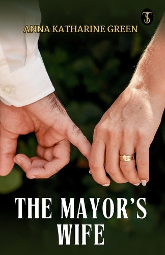 The Mayor s Wife By Anna Katharine Green | World of Books GB