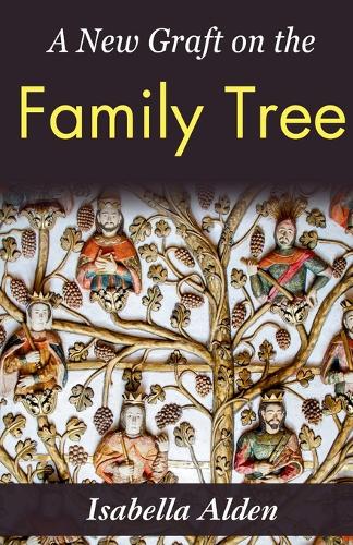 A new graft on the family tree (Edition2023) By Isabella Alden | World ...