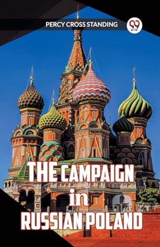 The Campaign in Russian Poland By Percy Cross Standing | World of Books US