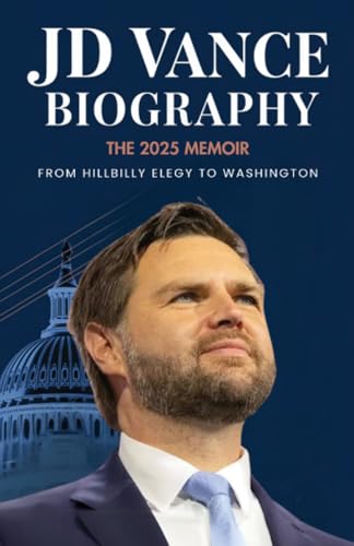 JD Vance Biography: The 2025 Memoir: New Best Selling Political Books ...