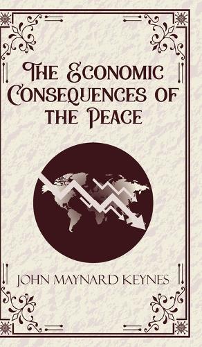 The Economic Consequences of the Peace (Edition1st) By John Maynard ...