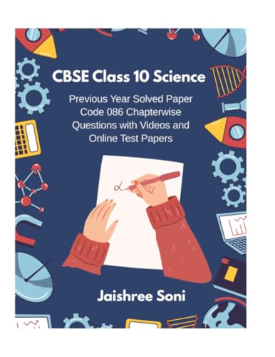 CBSE Class 10 Science Previous Year Solved Paper Code 086 Chapterwise ...