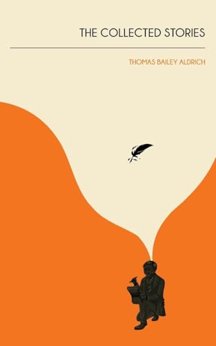 Collected Short Stories (Edition27th) By Thomas Bailey Aldrich | World ...
