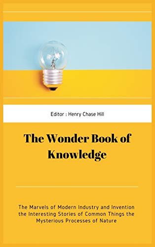 The Wonder Book of Knowledge By Henry Chase Hill | World of Books US