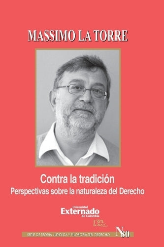 Contra la tradición. Perspectivas sobre la naturaleza del derecho By ...