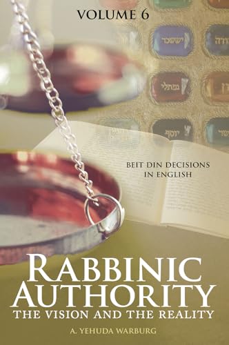 Rabbinic Authority, Volume 6 By A Yehuda Warburg | World of Books GB