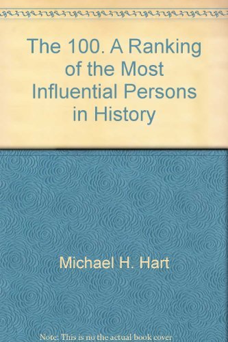 The 100. A Ranking of the Most Influential Persons in History von ...