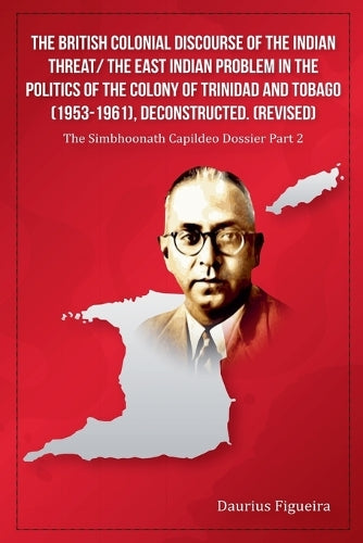 The British Colonial Discourse of the Indian Threat/ the East Indian ...