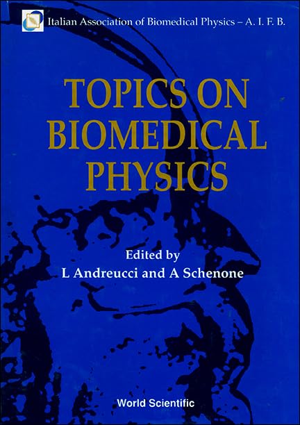 Topics On Biomedical Physics - Proceedings Of The 6th National Congress ...