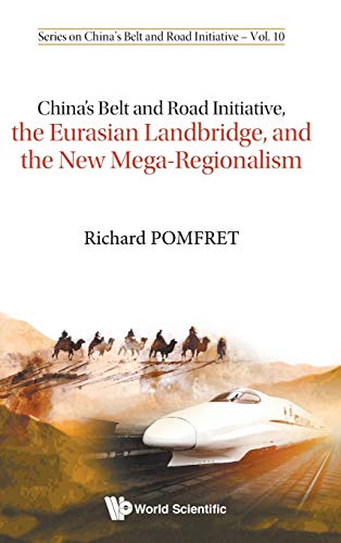 China's Belt And Road Initiative, The Eurasian Landbridge, And The New ...