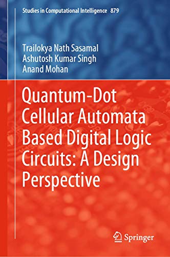 Quantum-Dot Cellular Automata Based Digital Logic Circuits: A Design ...