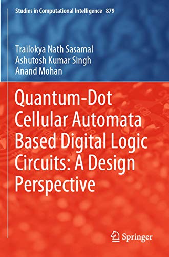 Quantum-Dot Cellular Automata Based Digital Logic Circuits: A Design ...