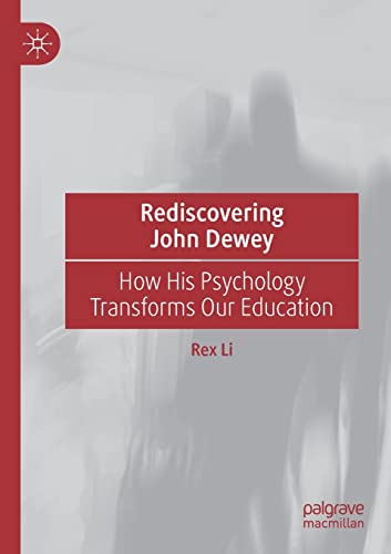 Rediscovering John Dewey By Rex Li | World of Books US