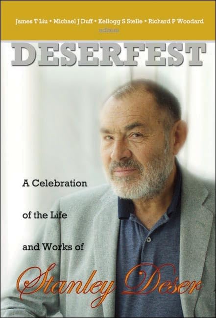 Deserfest: A Celebration Of The Life And Works Of Stanley Deser By ...