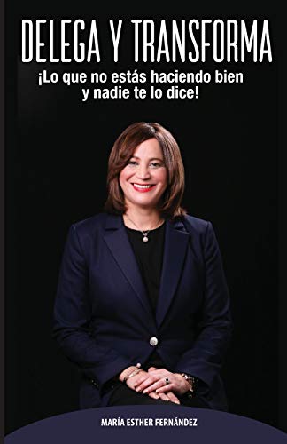 Delega Y Transforma By Maria Esther Fernandez | World of Books US