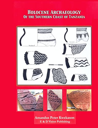 Holocene Archaeology Of the Southern Coast of Tanzania By Amandus Peter ...