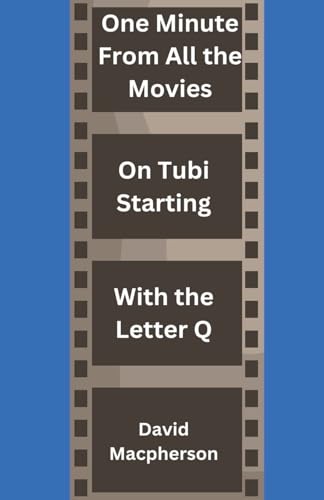 One Minute From Every Movie On Tubi Starting With the Letter Q By David ...
