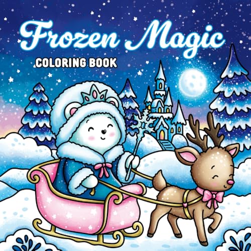Frozen Magic Coloring Book: A Winter Fantasy Adventure with 41 ...