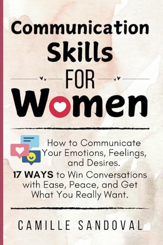 Communication Skills for Women: How to Communicate Your Emotions ...