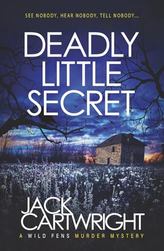 Deadly Little Secret: A British Murder Mystery (The Wild Fens Murder ...