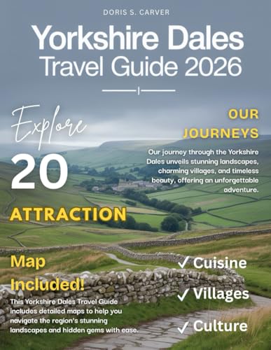 Yorkshire Dales 2025-2026 : Exploring England's Hidden Paradise - from ...