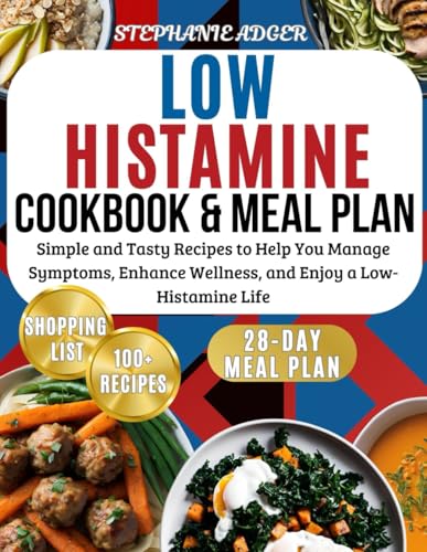Low Histamine Cookbook and Meal Plan : Simple and Tasty Recipes to Help ...
