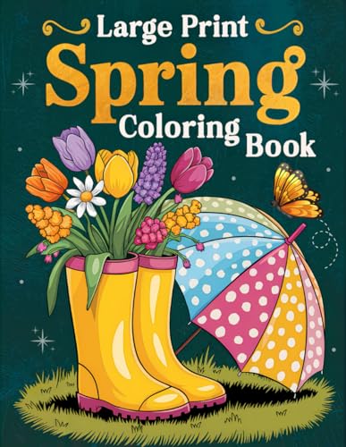 Large Print Spring Coloring Book: Over 50 Simple, Easy, and Fun Spring ...