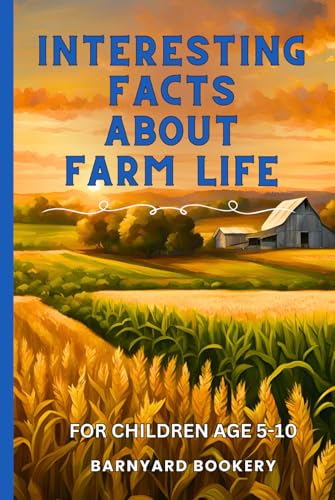 Interesting Facts About Farm Life For Kids: Fun Facts Trivia Books For ...