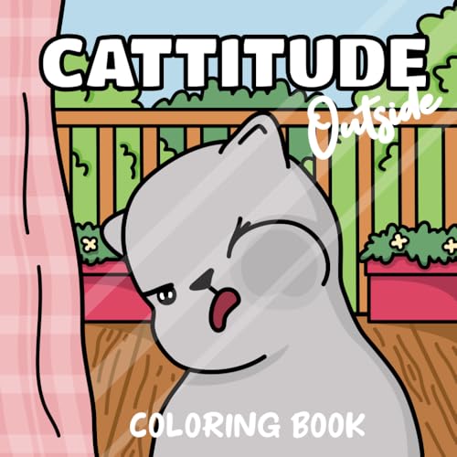 Cattitude Outside: Cat Coloring Book For Adults, Bold And Easy Coloring ...