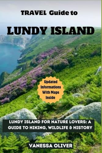 TRAVEL GUIDE TO LUNDY ISLAND: LUNDY ISLAND FOR NATURE LOVERS: A GUIDE ...