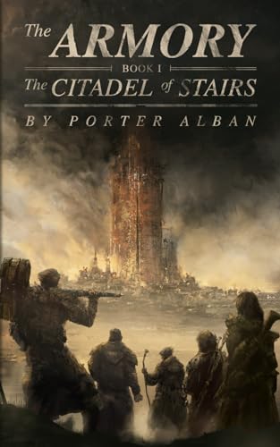 The Armory, Book One: The Citadel of Stairs By Porter Alban | World of ...